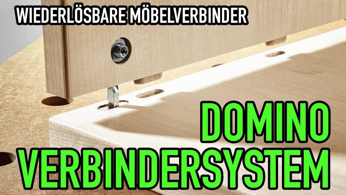 Einfach Wiederlösbare Möbel-Verbindungen mit der Domino herstellen (VI ...